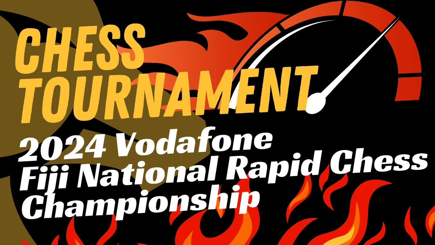 2024 Vodafone Fiji Rapid National Chess Championship - 29/06/2024 - 30 ...